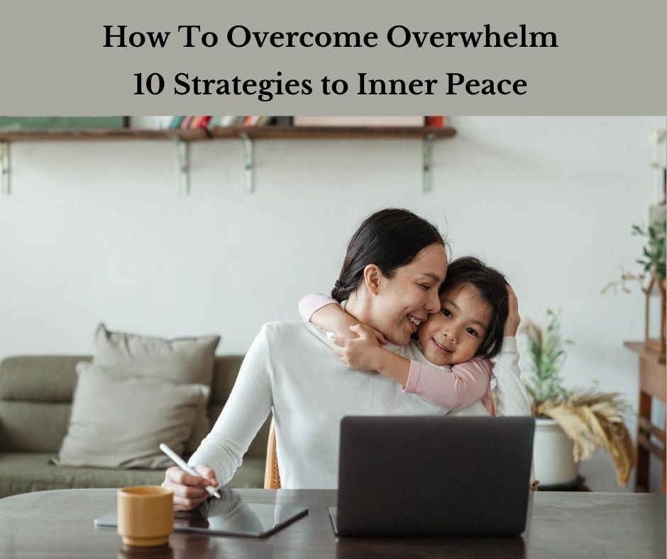 How to Overcome Overwhelm